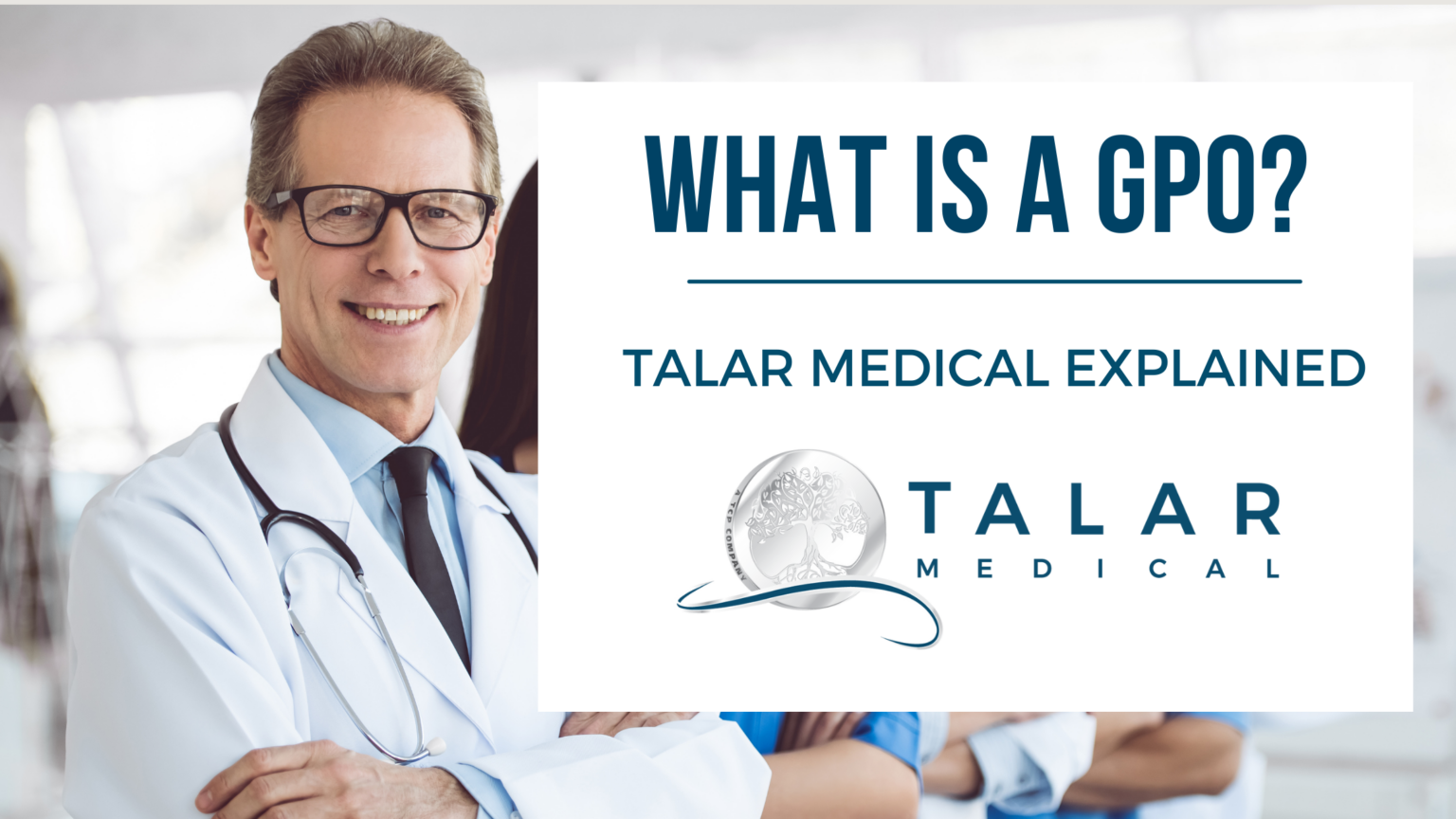What is a GPO? | Talar Medical Explained | Talar Medical