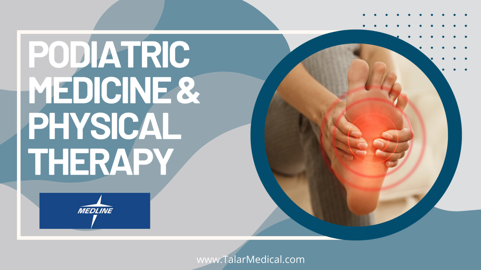 Podiatric Medicine & Physical Therapy | Talar Medical